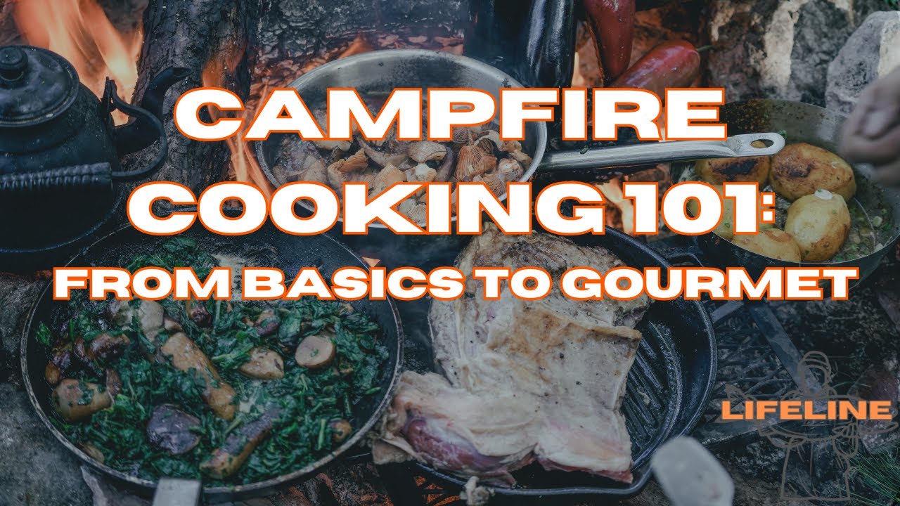 Master the Art of Campfire Cooking: From Basics to Gourmet -- Campfire ...