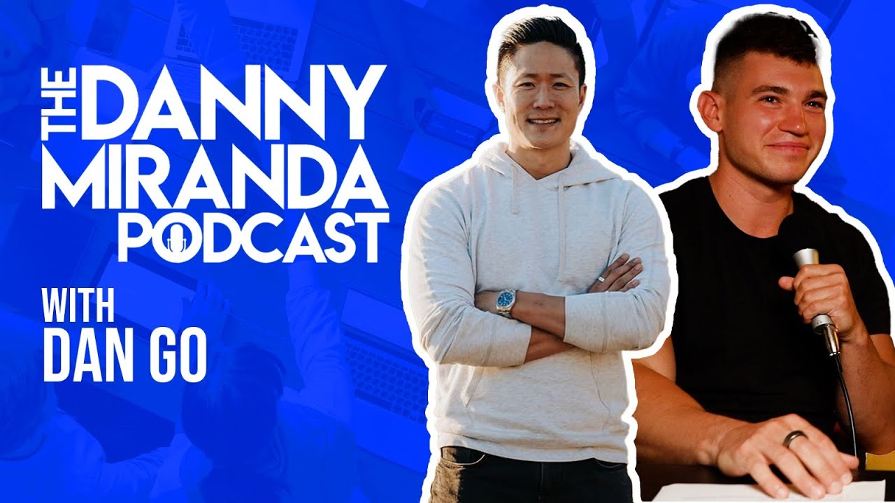 How To Ask Better Questions (ft. Dan Go) | The Danny Miranda Podcast ...