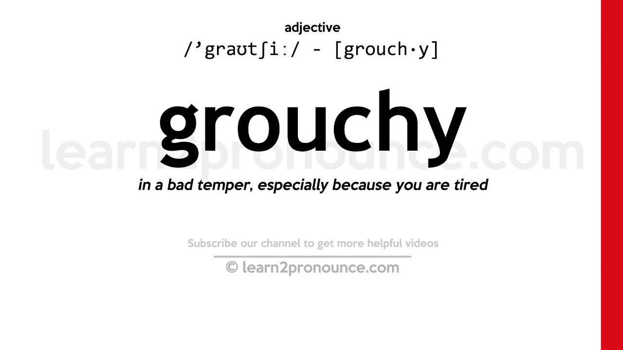 Pronunciation Of Grouchy Definition Of Grouchy YouTube pronunciation-of-grouchy-definition-of-grouchy-youtube