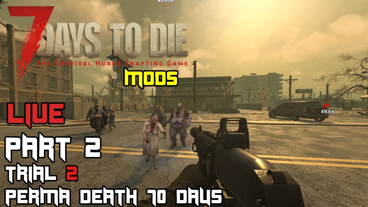 7 Days To Die Trial 2 Perma Death Run Part 2 - Slash Moves - YouTube
