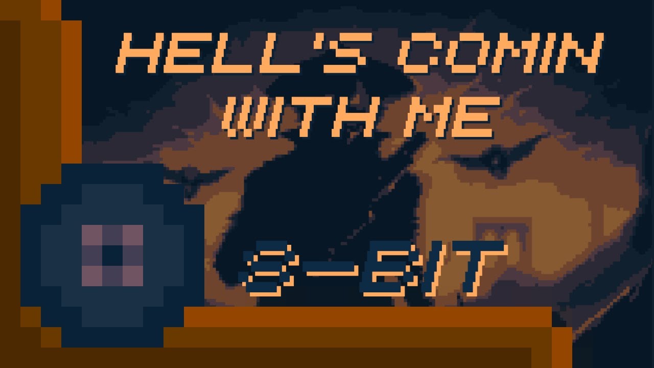 (8-Bit) Hell's Comin With Me - YouTube