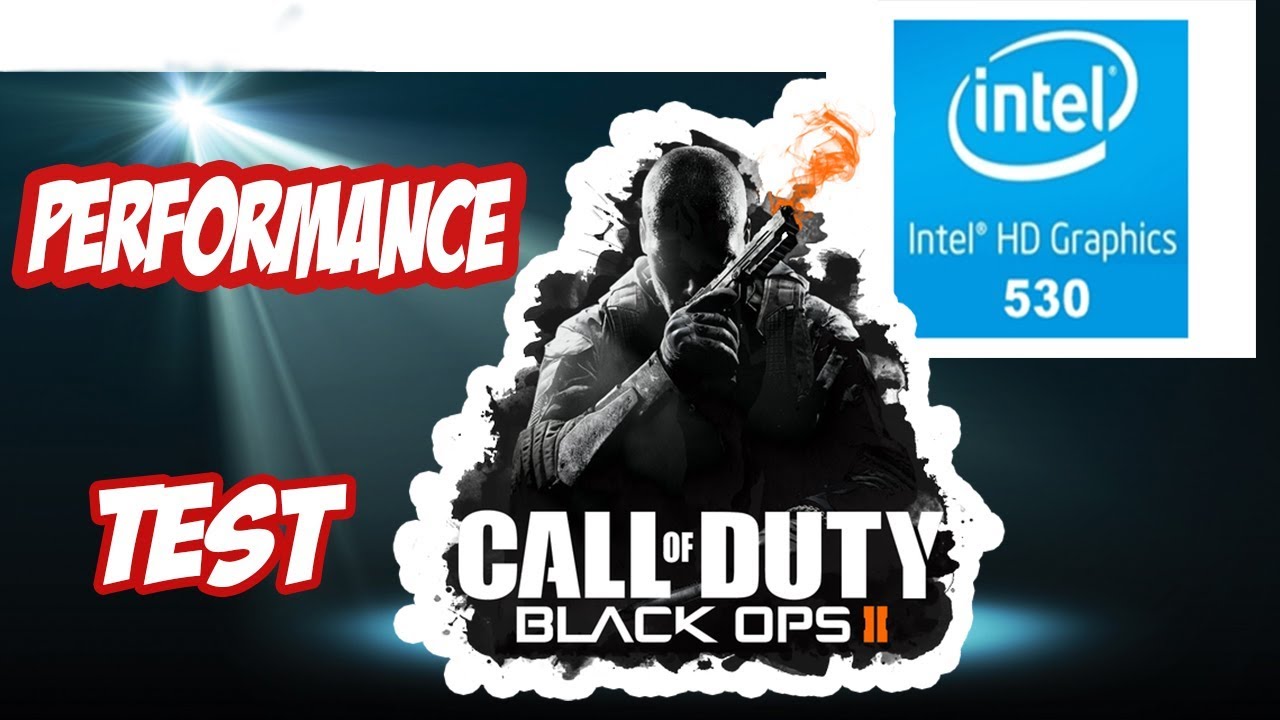 Call of duty Black Ops 2 - 60 fps - HD Graphics 530 Performance Test ...