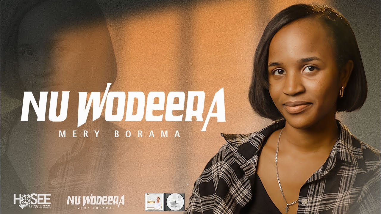 04 NU WODERAA : MERY BOREMA (NEW AFAAN OROMO MUSIC VIDEO ) 2024 VOLUME ...