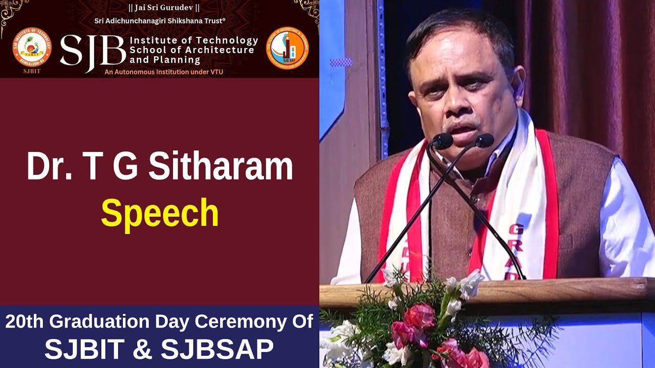 Dr. T G Sitharam Speech | 20th Graduation Day Ceremony Of SJBIT ...