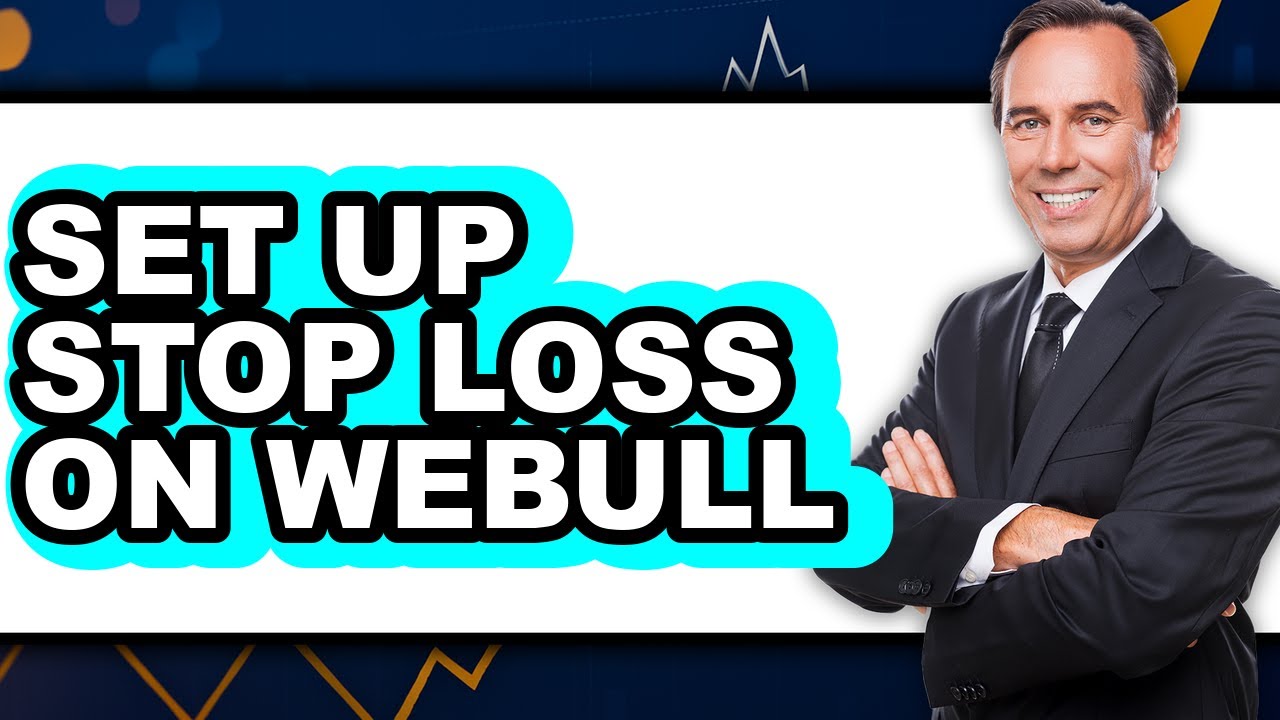 How To Set Up Stop Loss On Webull - Easy Guide - YouTube