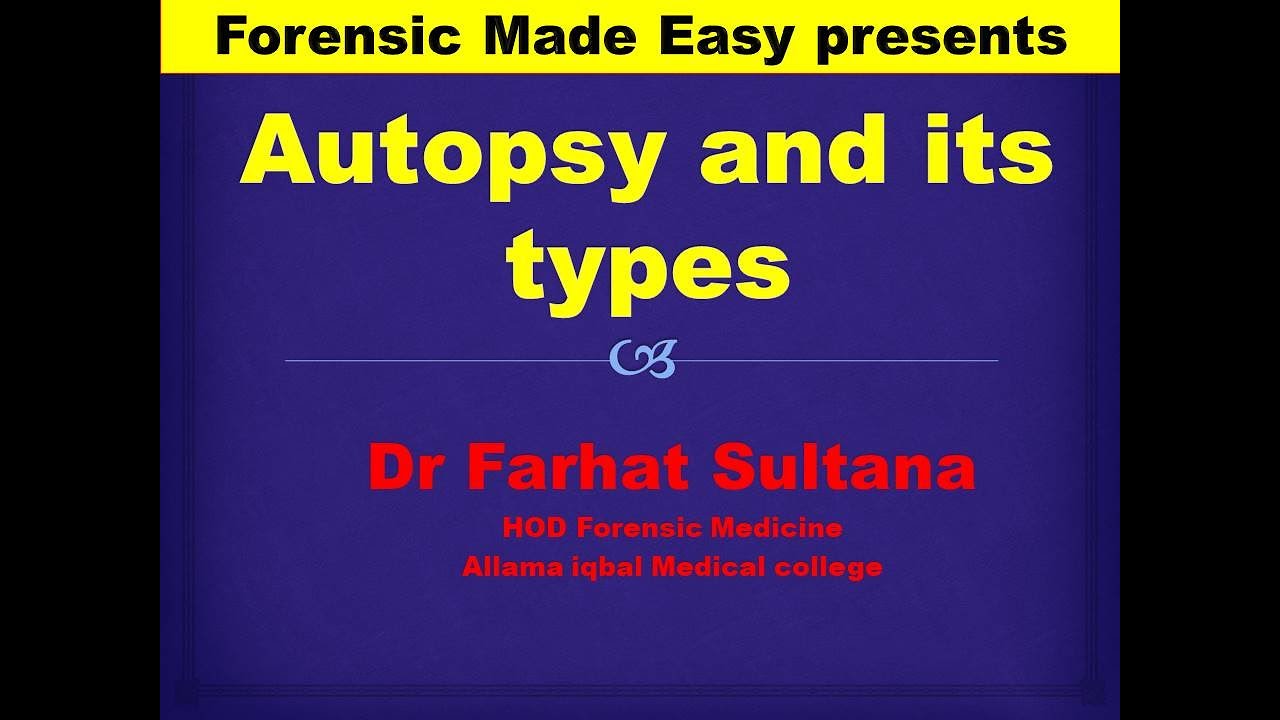 Autopsy | Lecture 1 | Forensic Medicine | Introduction ,types and ...
