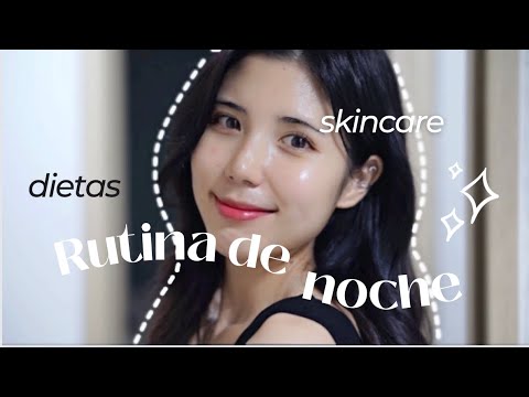 MI RUTINA DE NOCHE 2022 l Dietas y Cuidado de Piel - YouTube