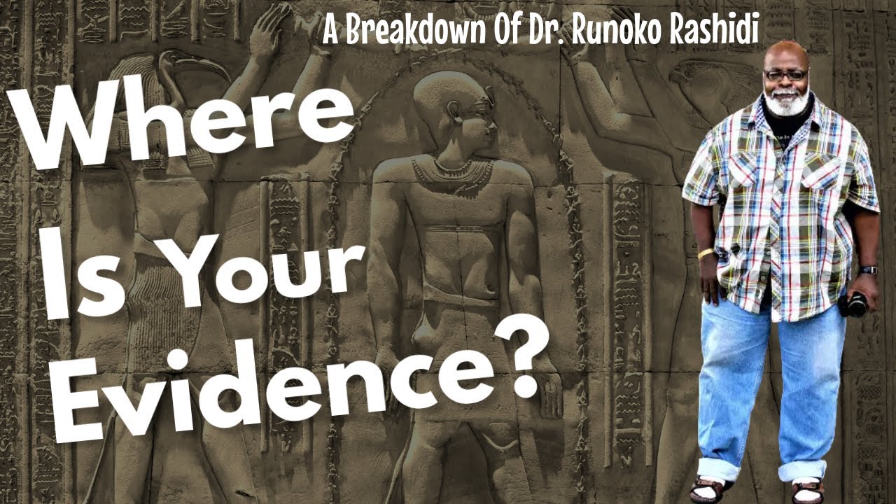 Your Truth Is Lacking Evidence | A Breakdown of Dr. Runoko Rashidi ...