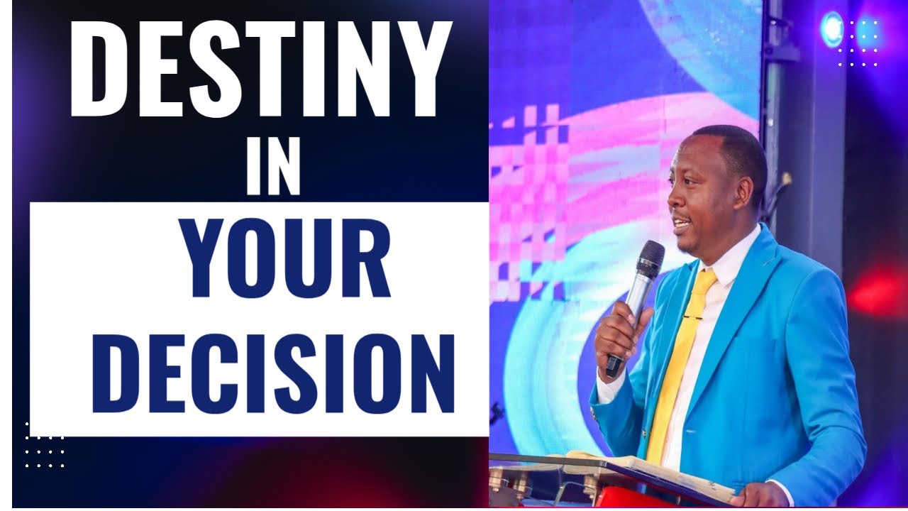 DESTINY IN YOUR DECISION -MIN. PETER KIBE - YouTube