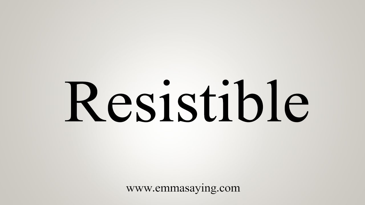 How To Say Resistible - YouTube