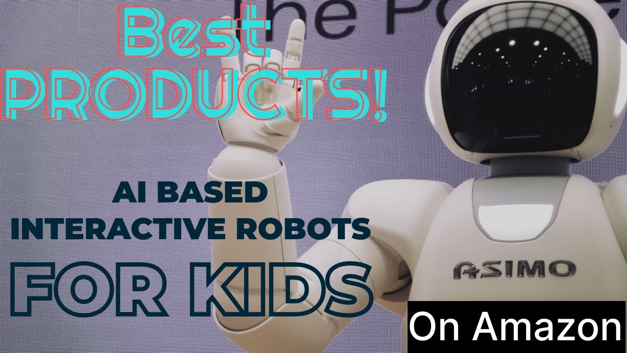 Artificial Intelligence AI Interactive Robot for Kids | Smart Robots ...