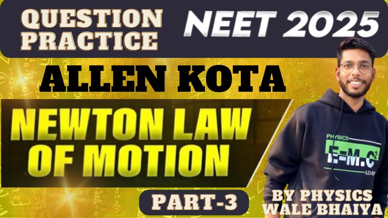 PHYSICS ALLEN MODULE SOLUTION || NEWTON LAW OF MOTION PART-3 #neet # ...