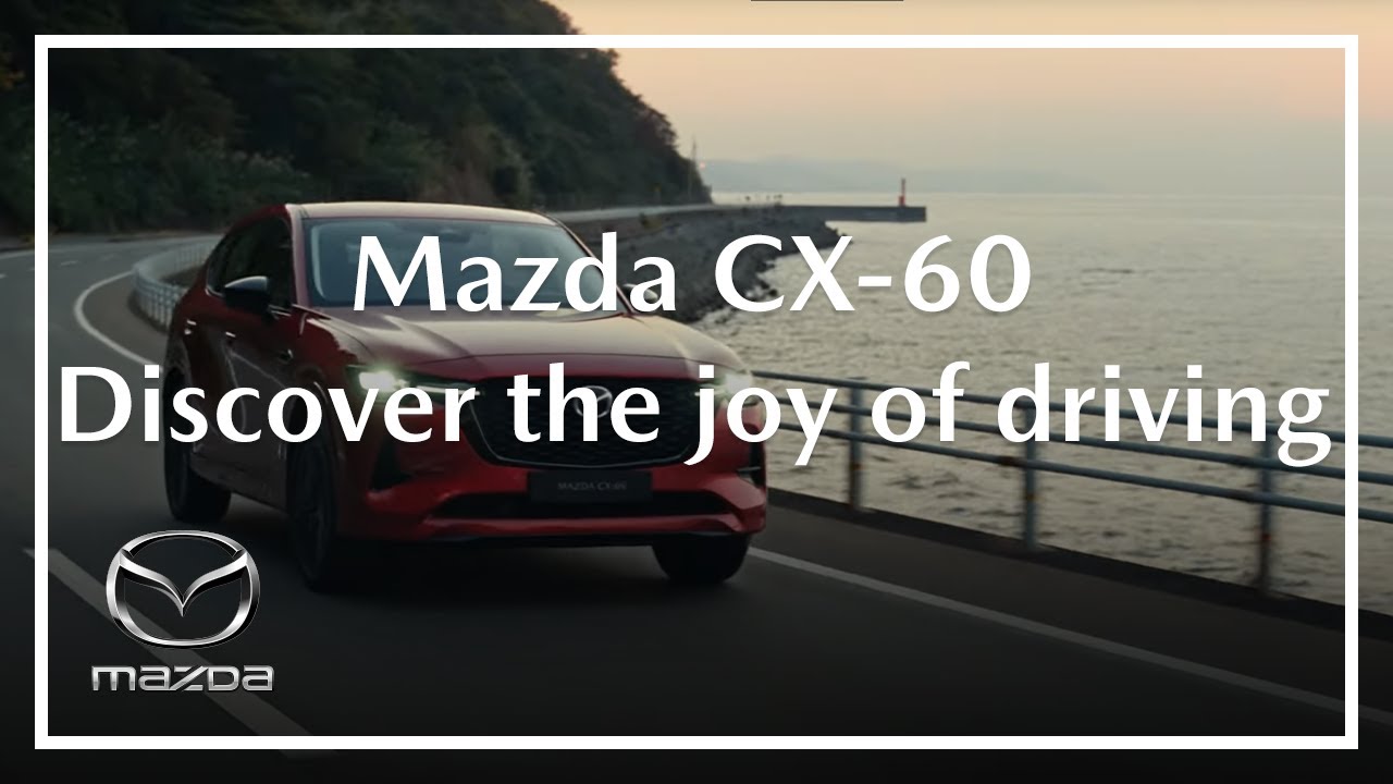 The All-New Mazda CX-60 Plug-in Hybrid | Discover the joy of driving ...