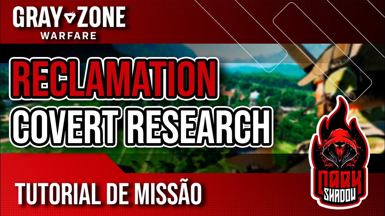 Reclamation / Covert Research - Guia da missão em português | Gray Zone ...