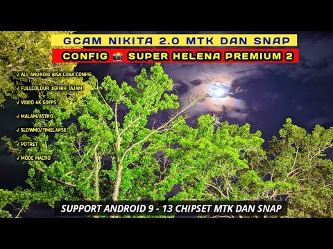 Kamera Setara DSLR‼️Gcam Nikita 2.0 + Config 📸 Super Helena Premium 2 ...
