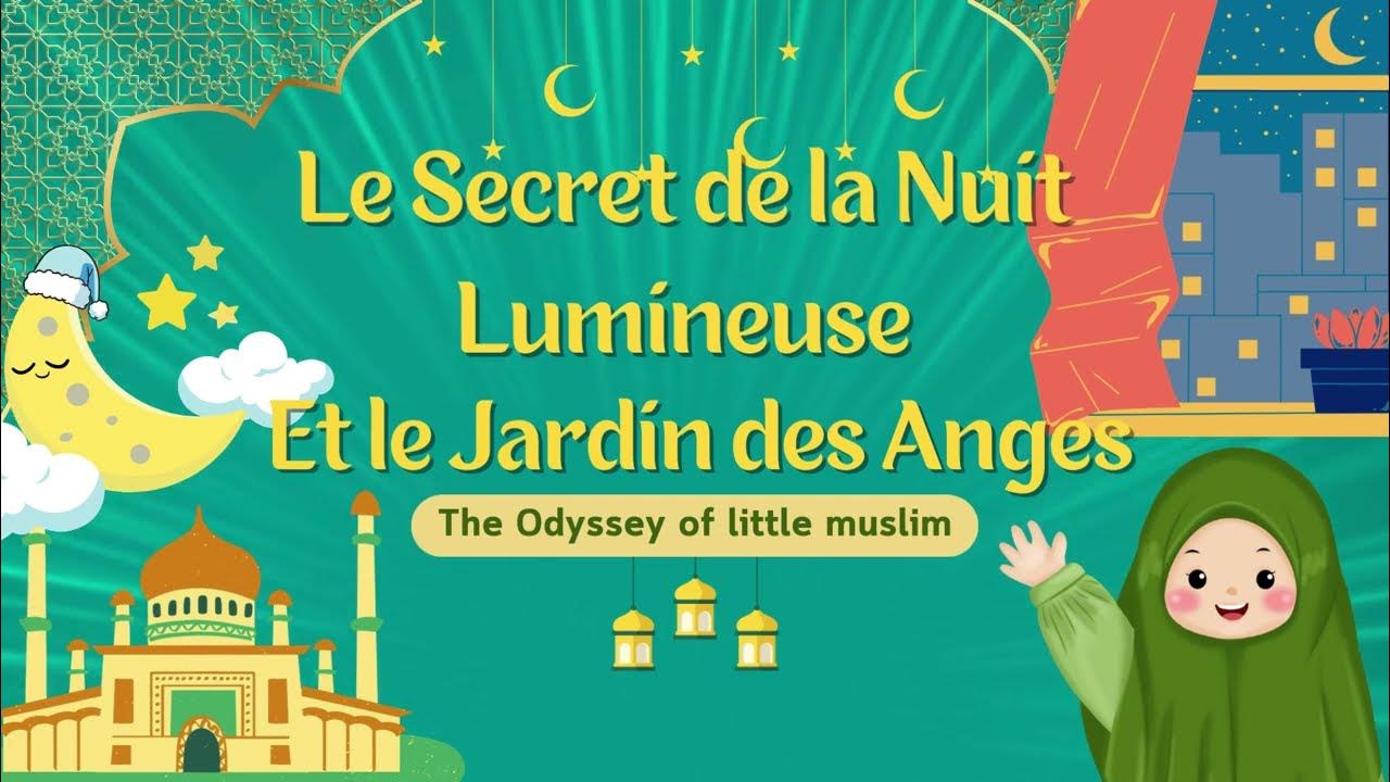 Histoire ramadanesque: Le Secret de la Nuit Lumineuse et le Jardin des ...