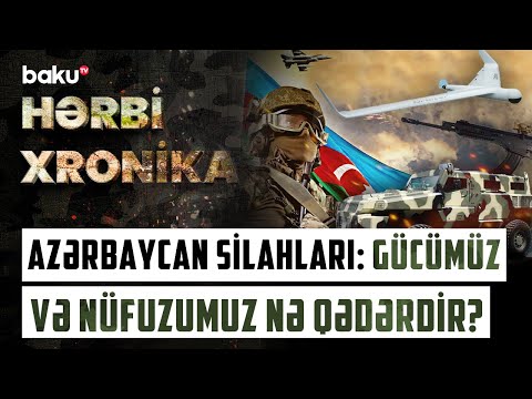 Azərbaycan istehsalı olan silahlar | Dünya hərb bazarına nələri təklif edə bilirik? | HƏRBİ XRONİKA