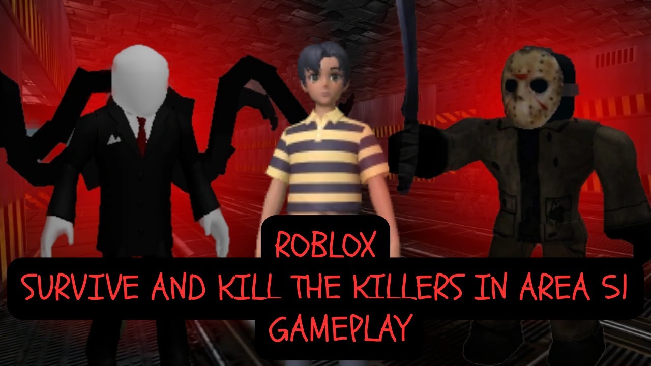 Playing Roblox Survive and Kill the Killers in Area 51 - YouTube
