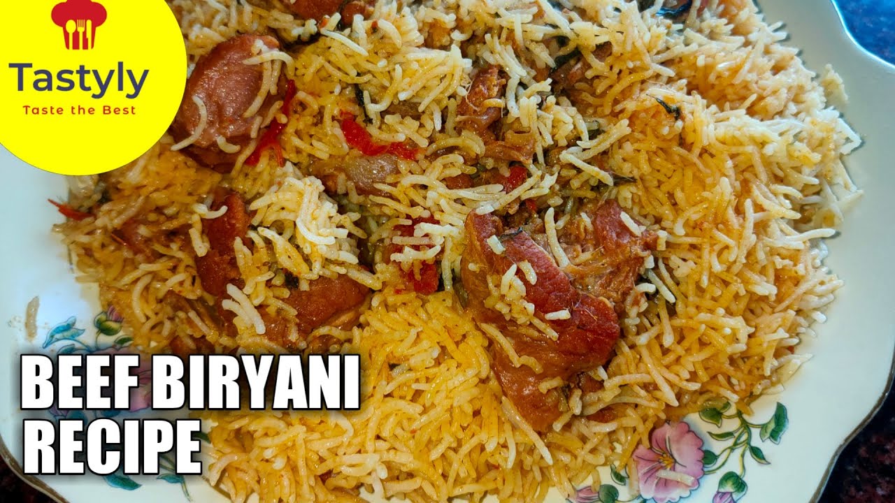 Delicious Beef Biryani | Traditional Beef Biryani | Beef Biryani recipe ...