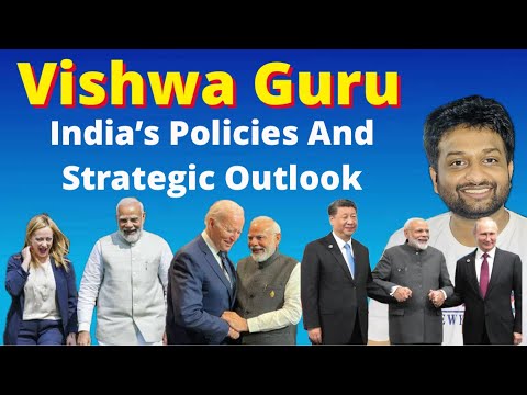 BHARAT IS A VISHWA GURU | INDIA’S POLICIES AND STRATEGIC OUTLOOK ...