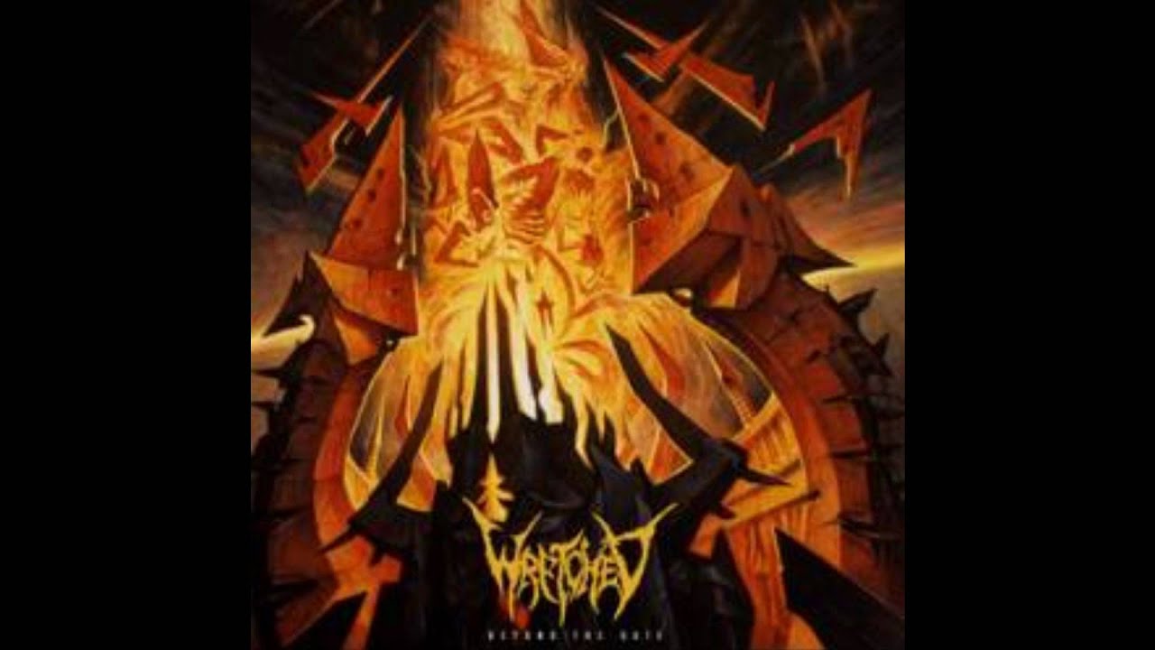 WRETCHED - Part II: Beyond The Gate - YouTube