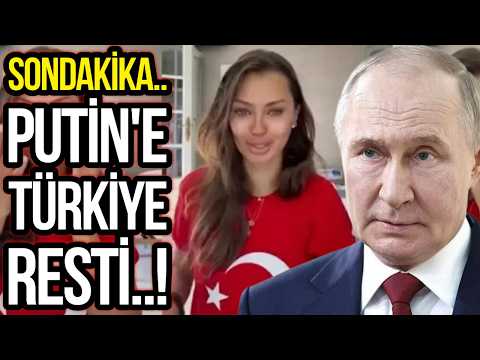 PUTİN'E RUSLARDAN TÜRKİYE RESTİ!