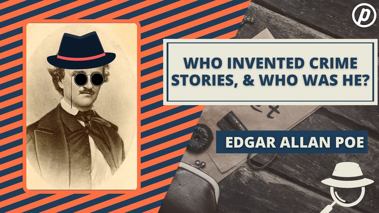 Edgar Allan Poe. "Who Invented Crime Stories, and Who Was He?" - YouTube
