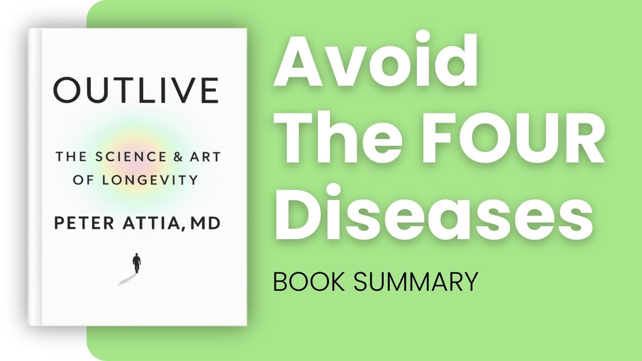 Outlive by Peter Attia MD | BOOK SUMMARY - YouTube