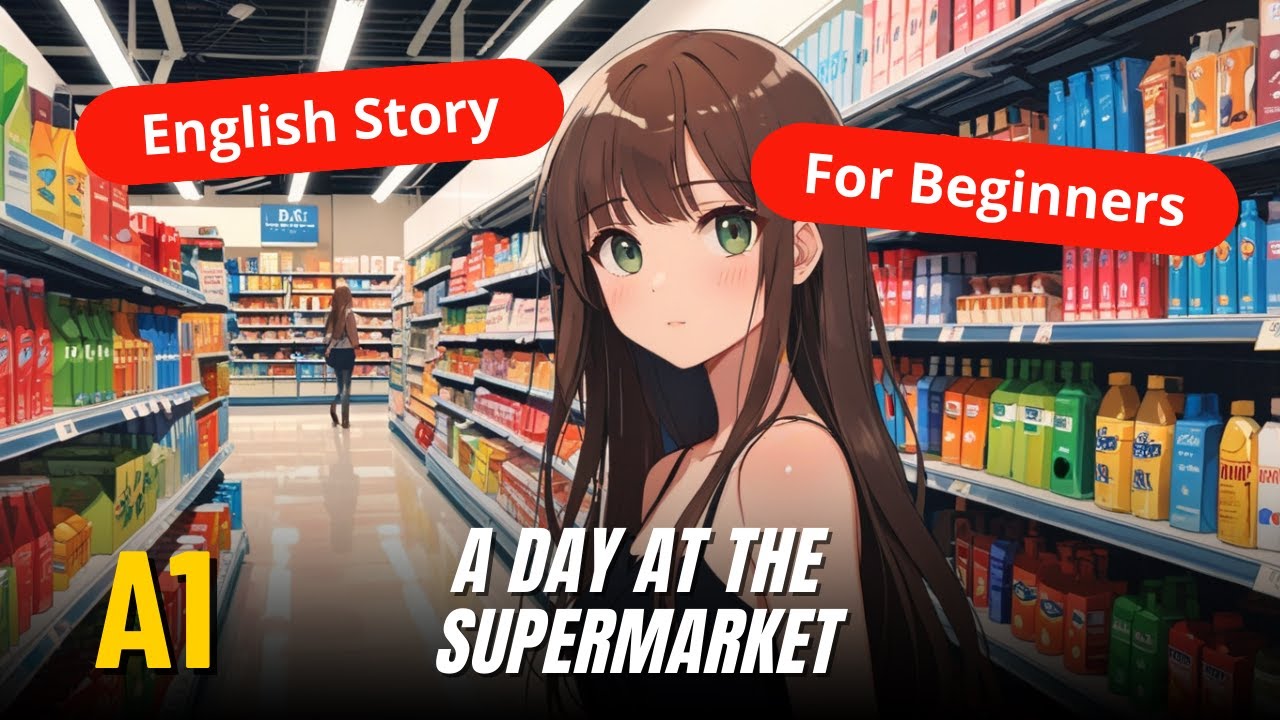 English Story – Level A1 | A Day at the Supermarket - YouTube
