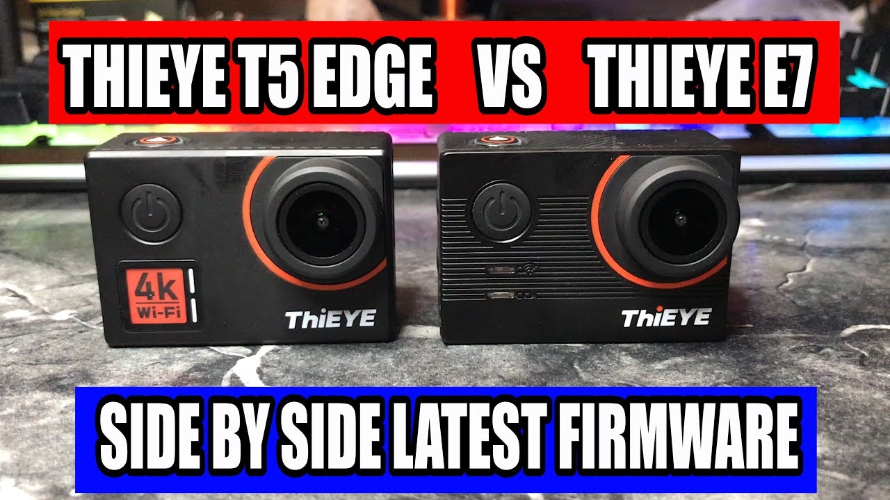 ThiEYE T5 Edge vs ThiEYE E7 side by side latest firmware test - YouTube