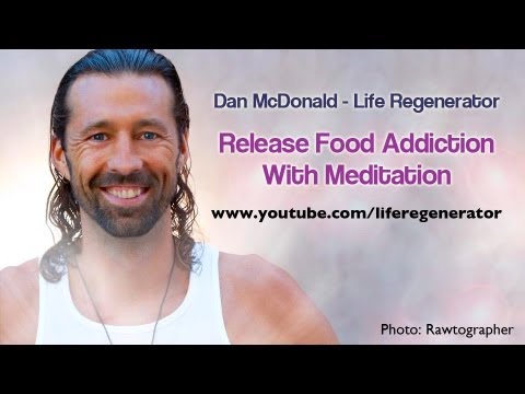 The Life Regenerator - Release Food Addiction With Meditation - YouTube