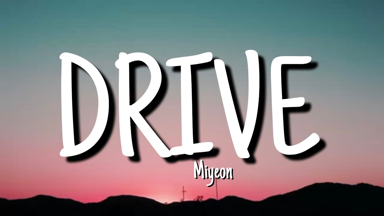 MIYEON - 'Drive' (English Lyrics) - YouTube