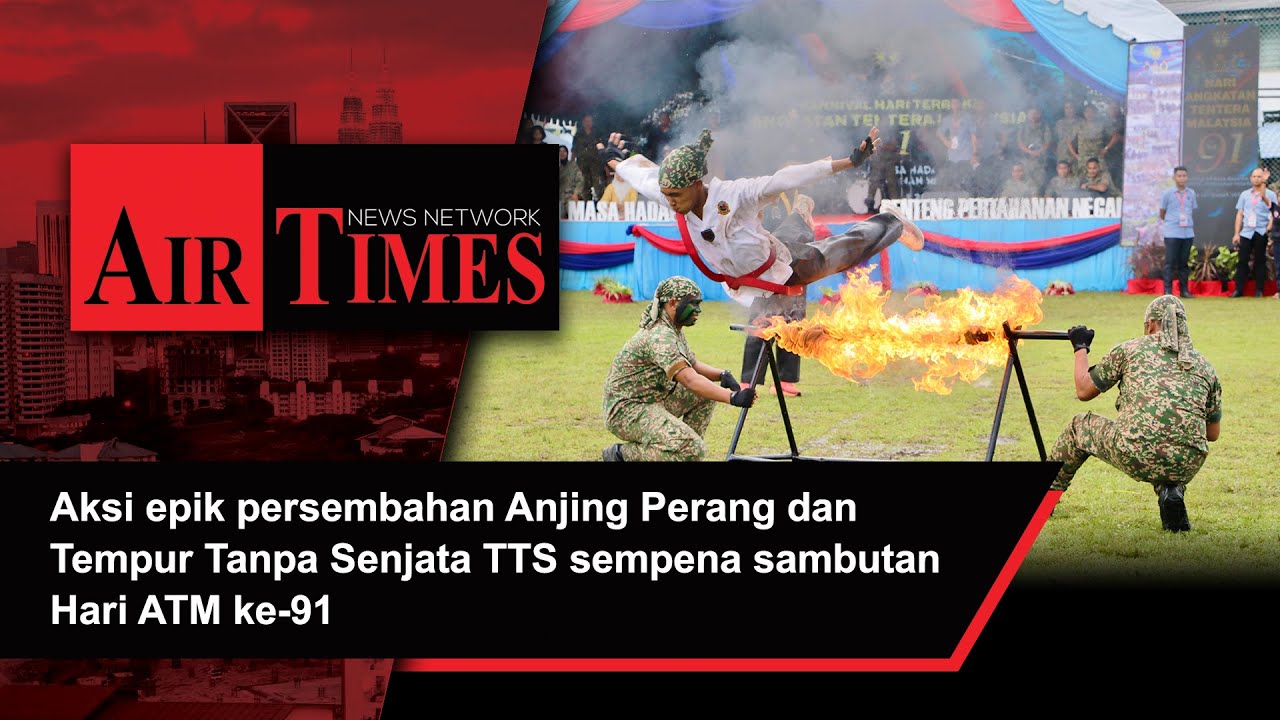 Aksi epik persembahan Anjing Perang dan Tempur Tanpa Senjata TTS ...