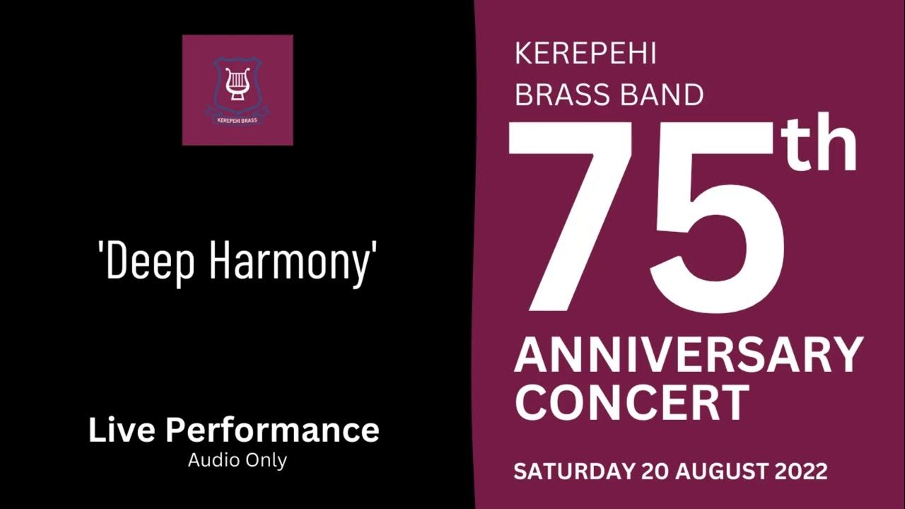'Deep Harmony' - Kerepehi Brass Band's 75th Anniversary Concert - YouTube