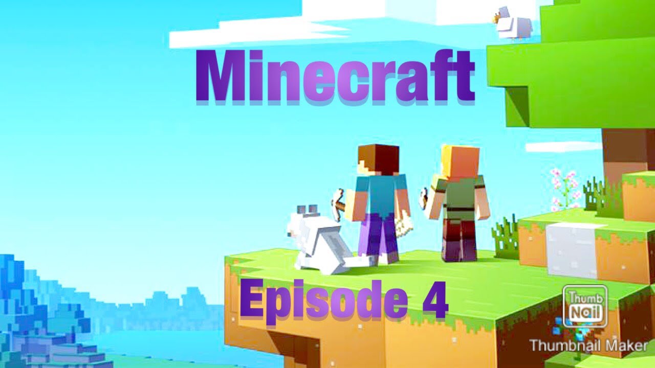 Minecraft Episode 4 - YouTube