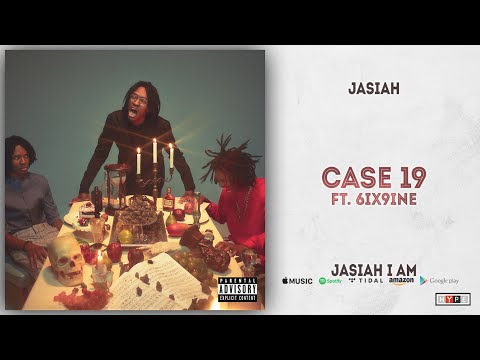 Jasiah - Case 19 Ft. 6ix9ine (Jasiah I Am)