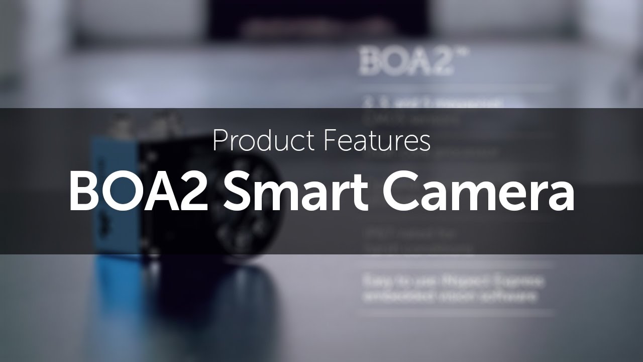 Introducing the BOA2 Smart Camera - YouTube