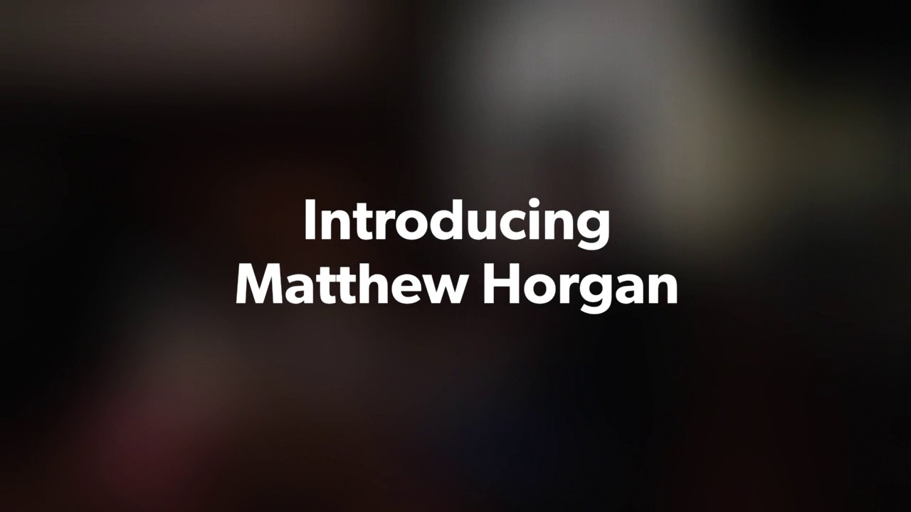 Introducing Matthew Horgan - YouTube