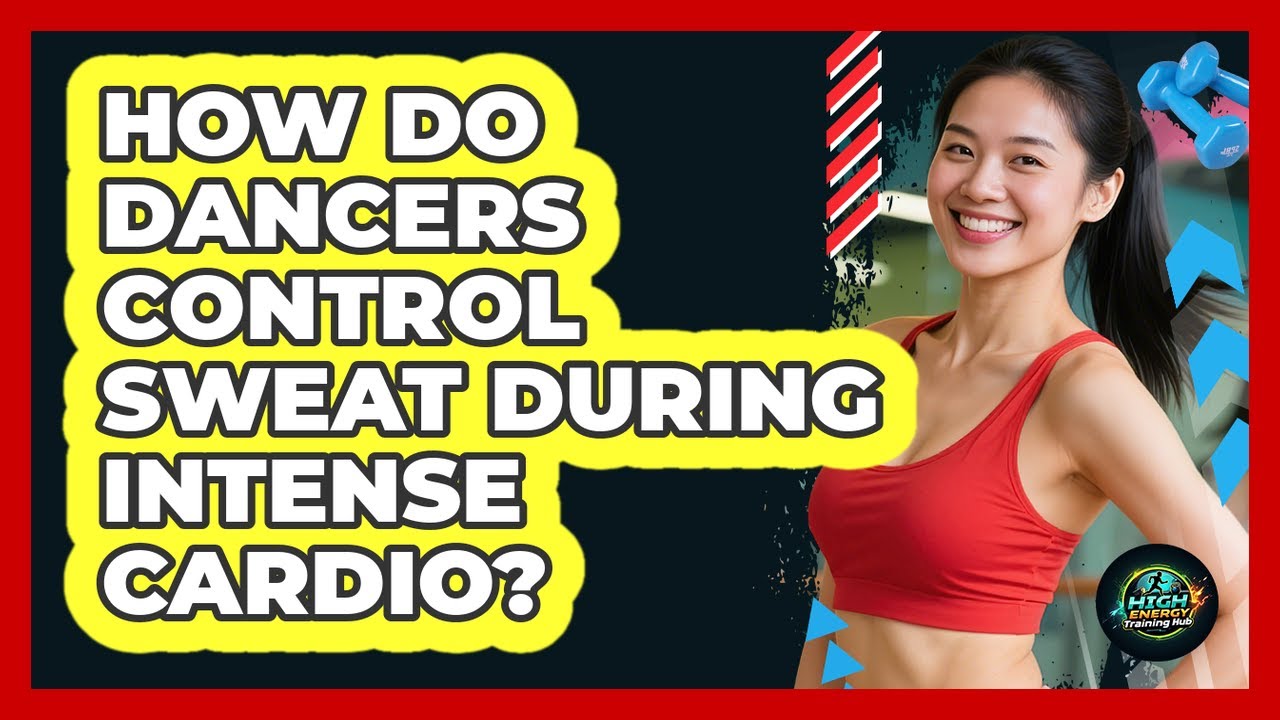 How Do Dancers Control Sweat During Intense Cardio? - High Energy ...