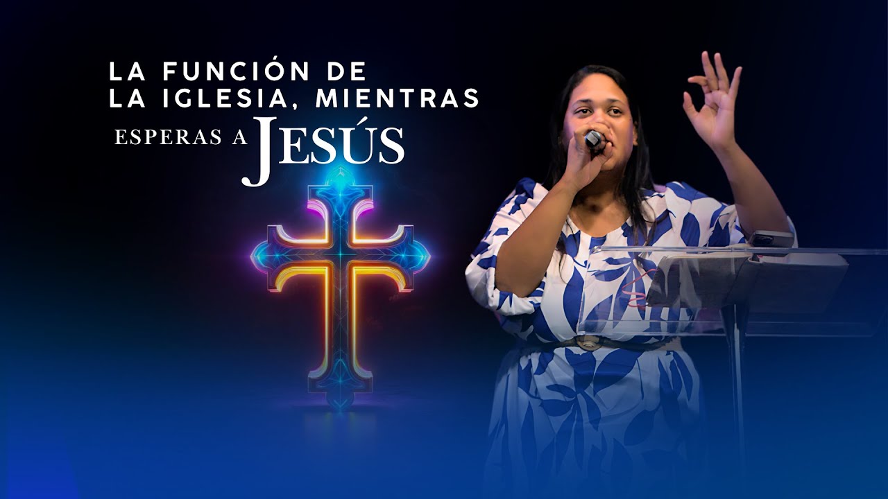 La función de la Iglesia Mientras Espera Jesus | Elizabeth Lizardo ...