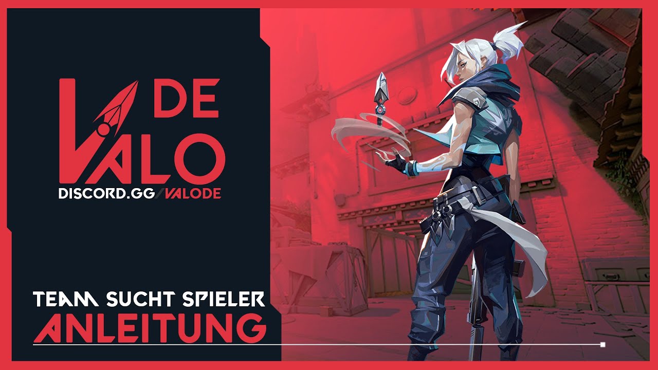 Team sucht Spieler Anleitung | GRÖßTER DEUTSCHER VALORANT DISCORD [VALO ...
