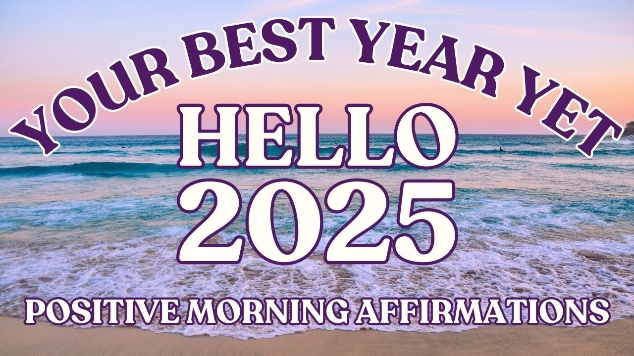 Positive Gratitude Powerful 2025 Affirmations Hello 2025 Make this your ...