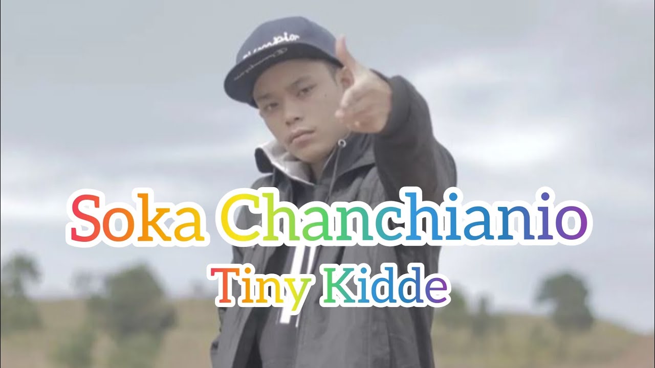 Tiny Kidde//Soka Chanchia Nio//Lyrics Editz By Kimtogrika Chambugong - YouTube