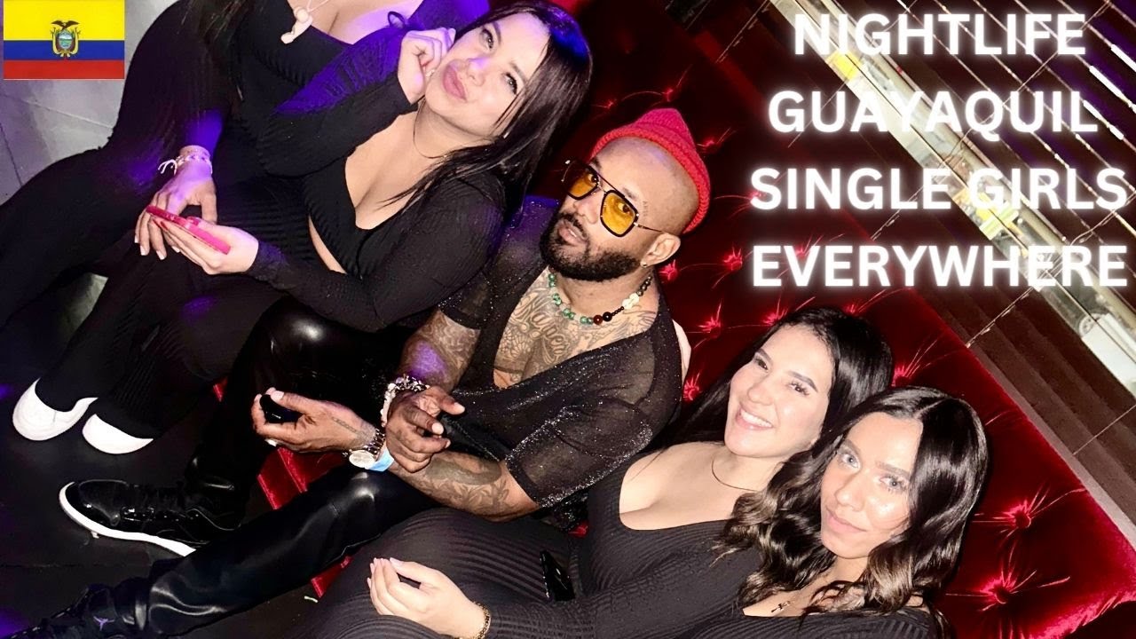 NightLife Guayaquil Ecuador Hot Single Girls Every Where and Cheap Drinks.You Need to See This ...