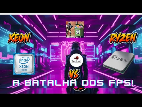 A BATALHA DOS FPS - XEON VS RYZEN - ATÉ ONDE VALE A PENA O KIT XEON ...