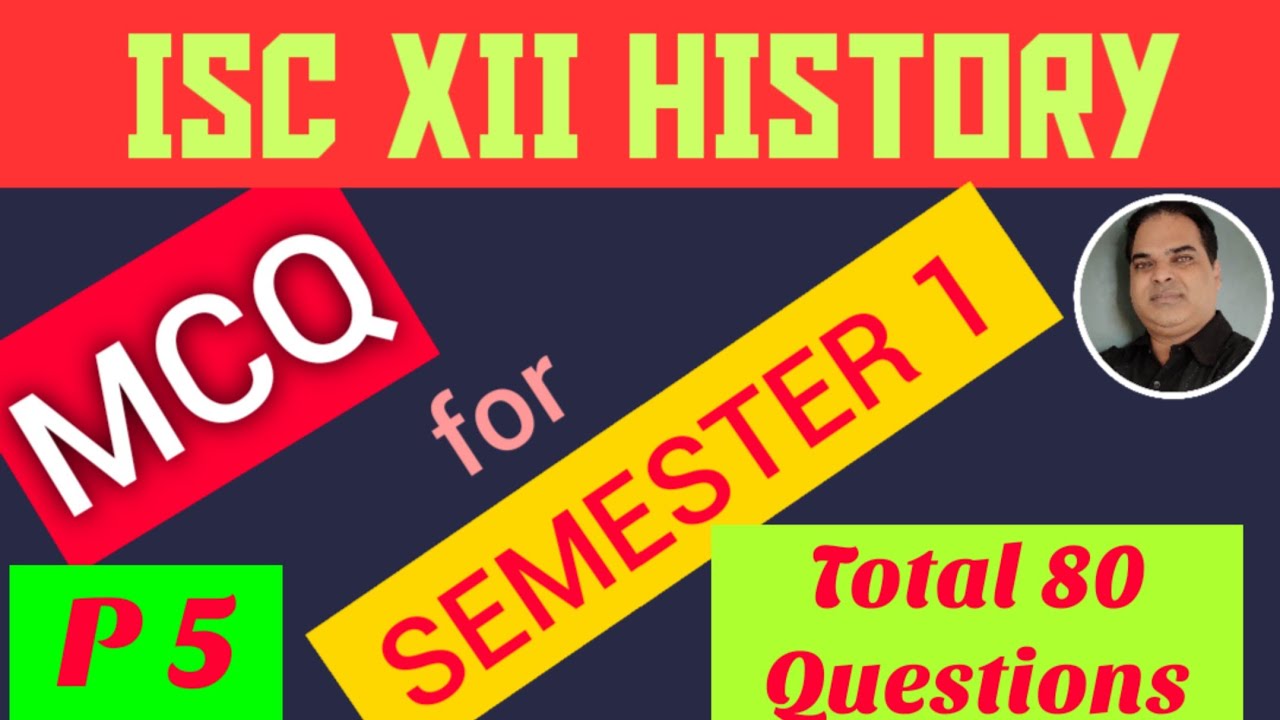 ISC XII HISTORY MOCK PAPER FOR REVISION || PART 5 || SEMESTER 1 || isc ...