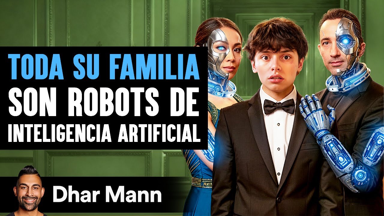 Toda Su Familia Son Robots De Inteligencia Artificial | Dhar Mann ...