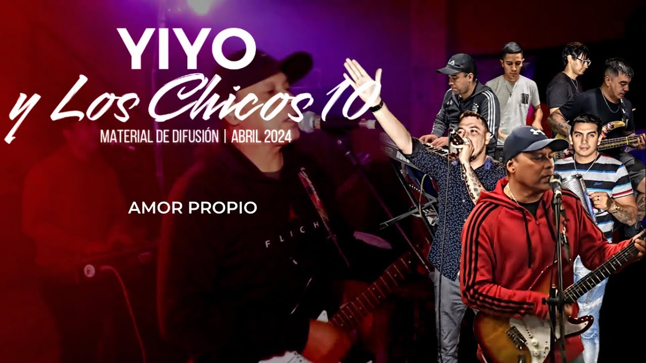Yiyo y Los Chicos 10 - Amor Propio | Tema Nuevo 2024 - YouTube
