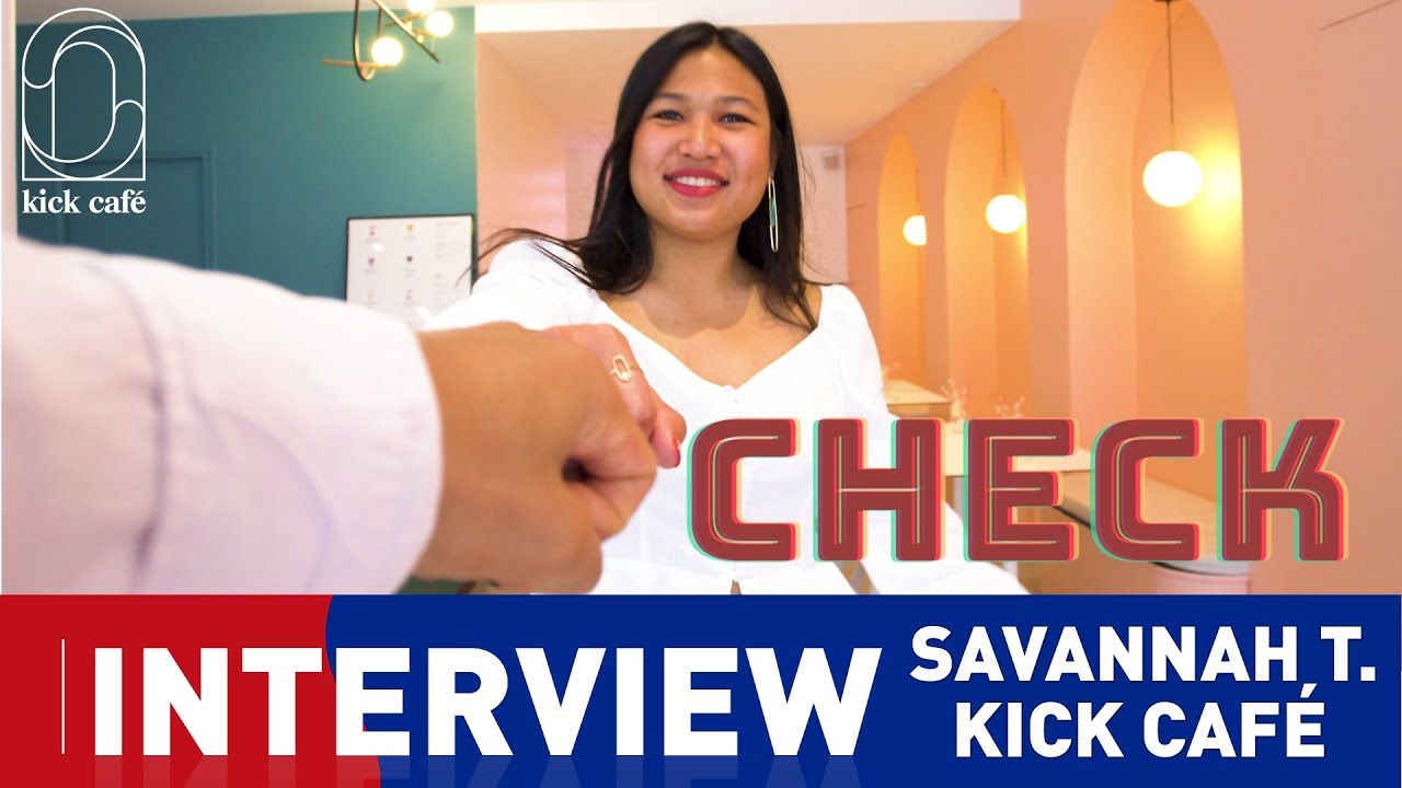 CHECK : Savannah Truong, Kick Café | INTERVIEW - YouTube