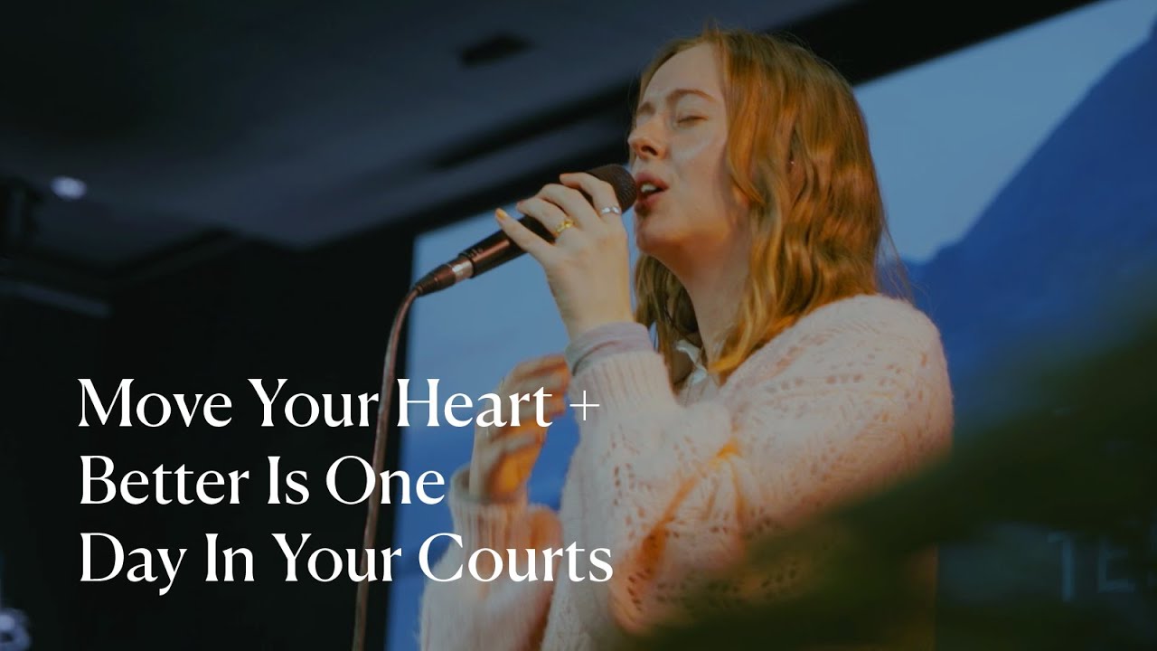 Worship Moment | Move Your Heart + Better Is One Day In Your Courts ...